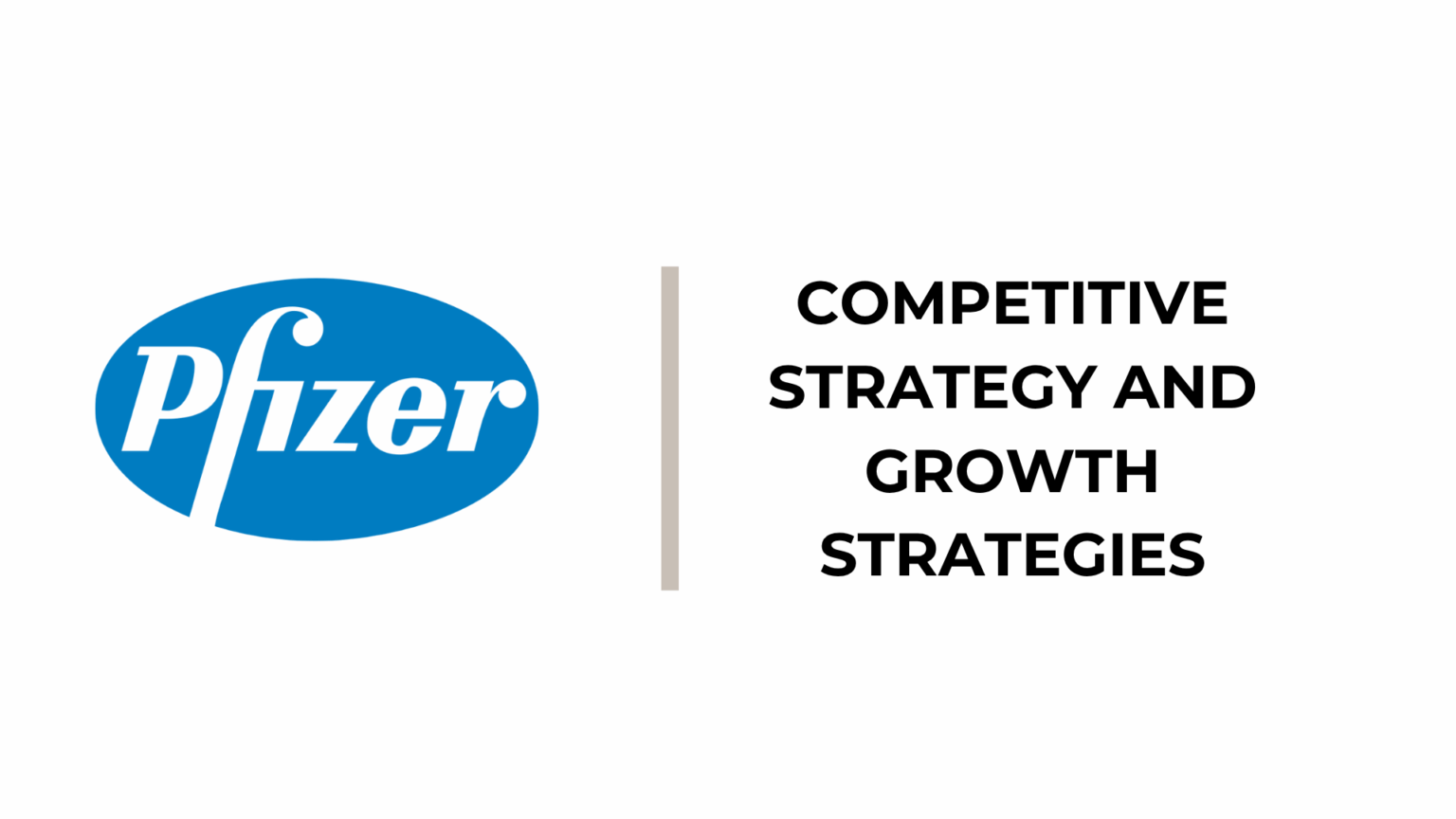 Pfizer Generic Competitive Strategy and Growth Strategies