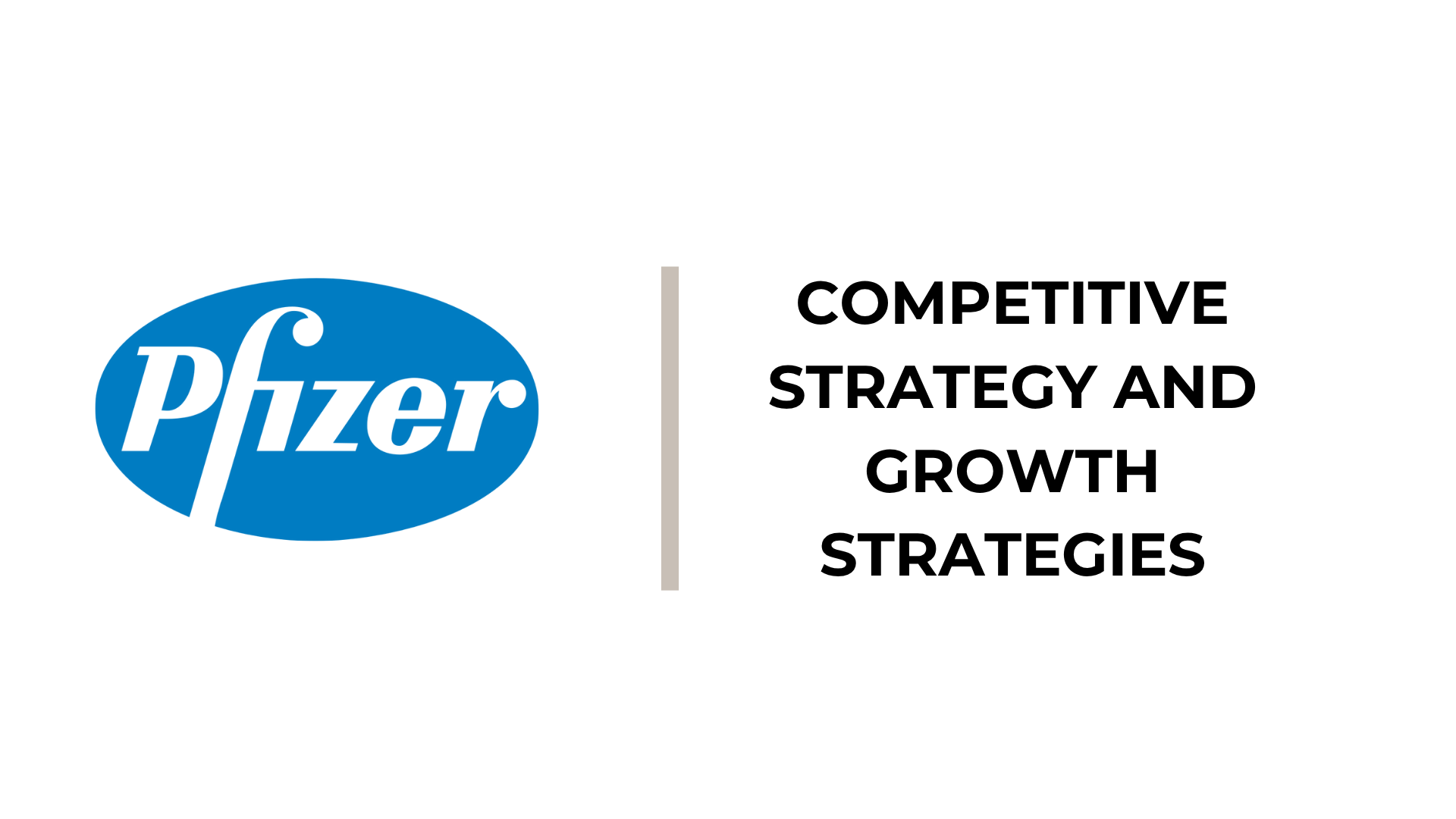 Pfizer Generic Competitive Strategy and Growth Strategies