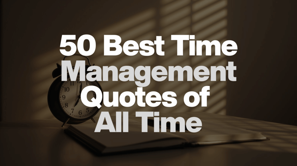 50 Best Time Management Quotes of All Time